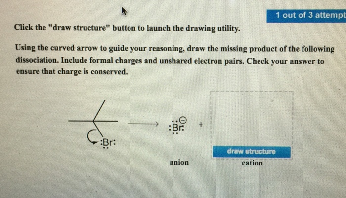 Solved Using the curved arrow to guide your reasoning, draw | Chegg.com