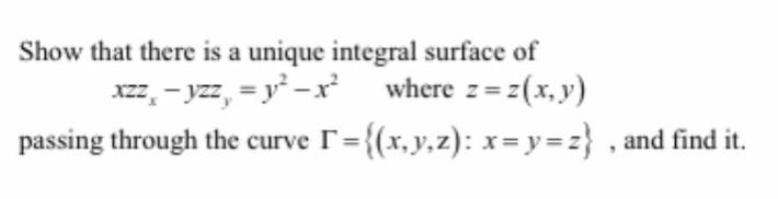 Solved Show that there is a unique integral surface of | Chegg.com