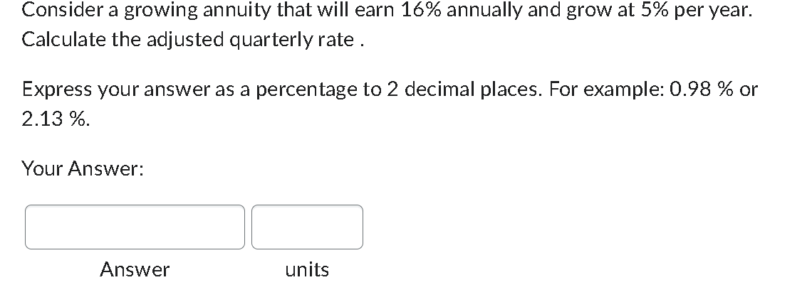 Solved Consider a growing annuity that will earn 16% | Chegg.com
