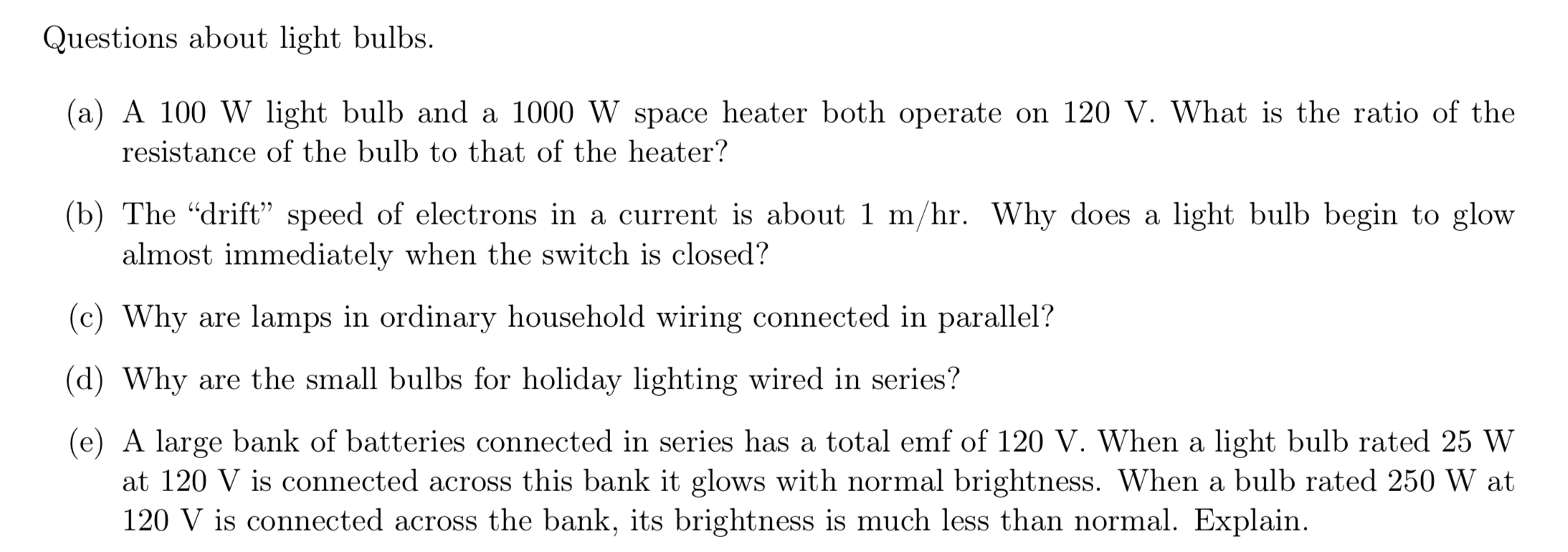 Solved Questions about light bulbs.(a) ﻿A 100W ﻿light bulb | Chegg.com