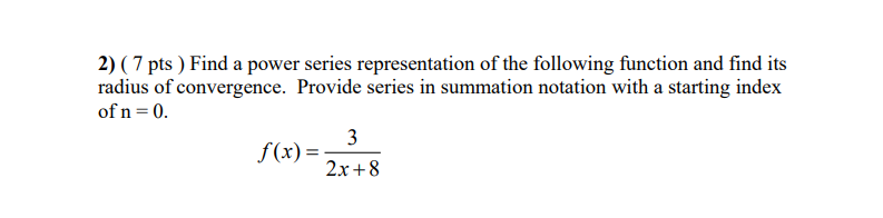 Solved 2) ( 7 pts) Find a power series representation of the | Chegg.com