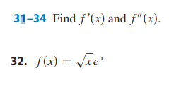 Solved 31-34 ﻿Find f'(x) ﻿and f''(x).f(x)=x2ex | Chegg.com