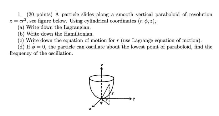 1. (20 points) A particle slides along a smooth | Chegg.com