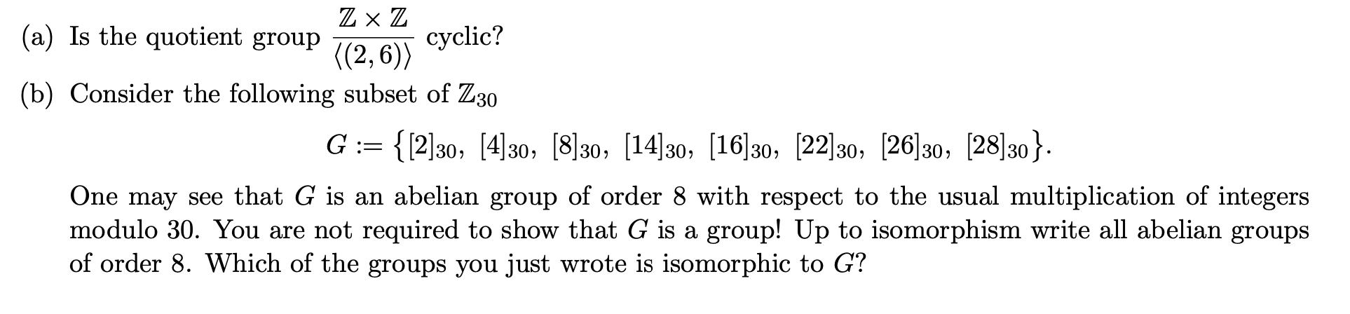 Solved (a) Is the quotient group (2,6) Z×Z cyclic? (b) | Chegg.com