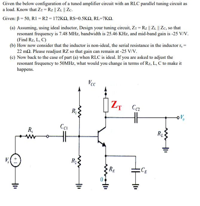 Solved Given the below configuration of a tuned amplifier | Chegg.com