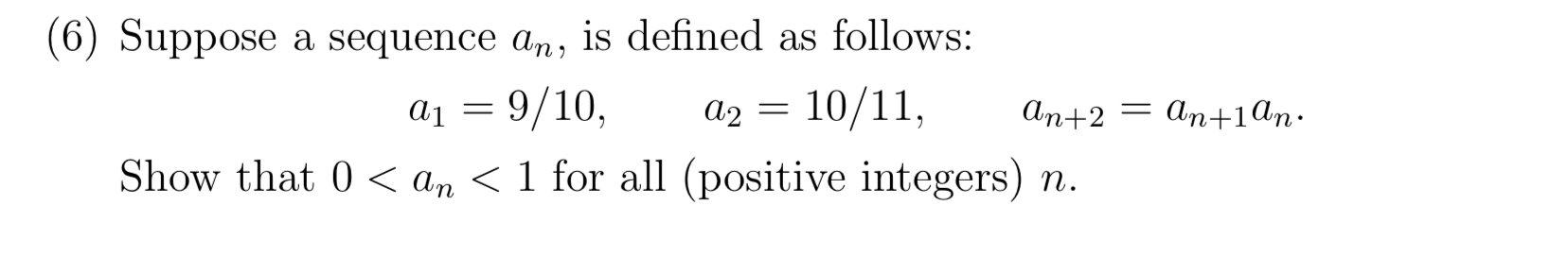 Solved (6) Suppose a sequence an, is defined as follows: aj | Chegg.com