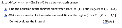 Solved 2. Let (u,v)=(u?,v - 2u, 3uva) be a parametrized | Chegg.com
