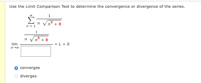 Solved Use the Limit Comparison Test to determine the | Chegg.com