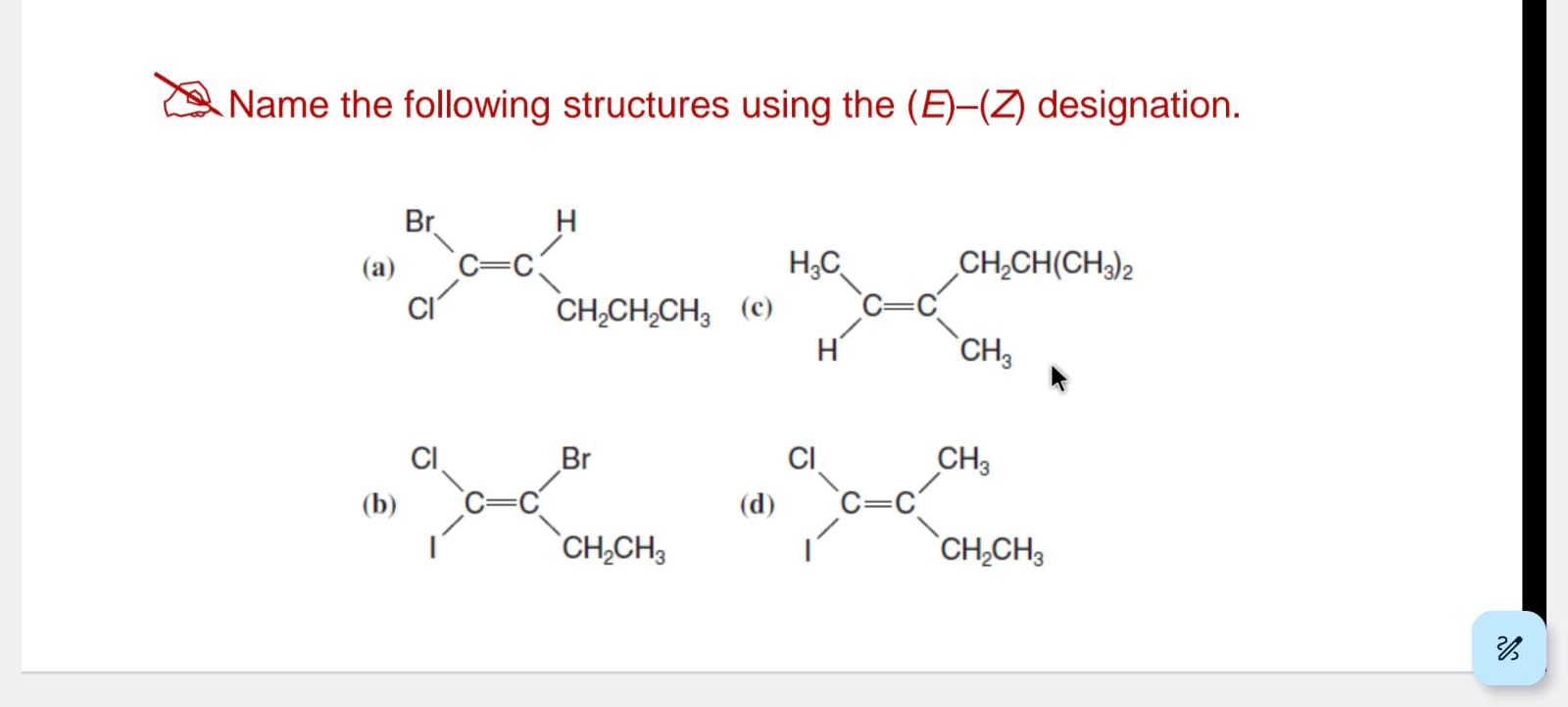 Solved Name the following structures using the (ξ)-(Z) | Chegg.com