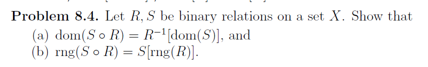 Solved Problem 8.4. Let R,S be binary relations on a set X. | Chegg.com