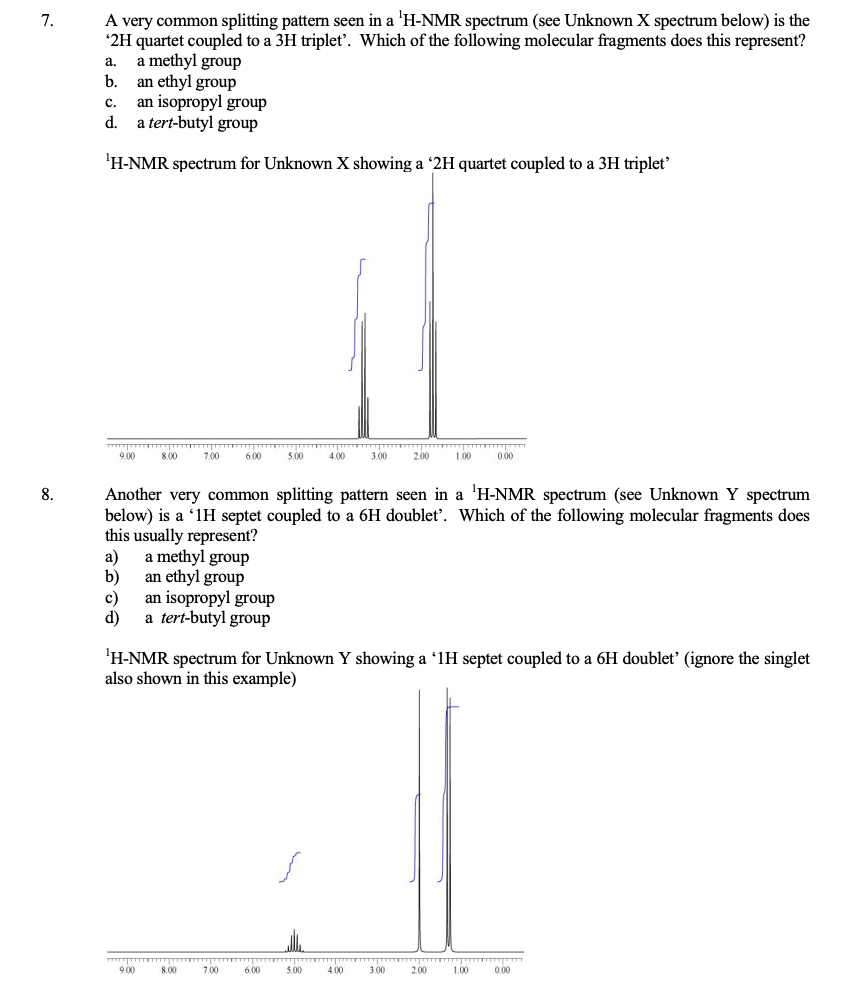 Solved 7. A very common splitting pattern seen in a 1H−NMR | Chegg.com