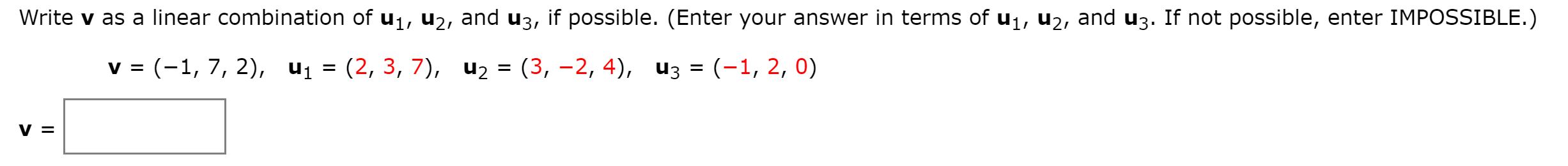 Solved Write v as a linear combination of u1, U2, and u3, if | Chegg.com