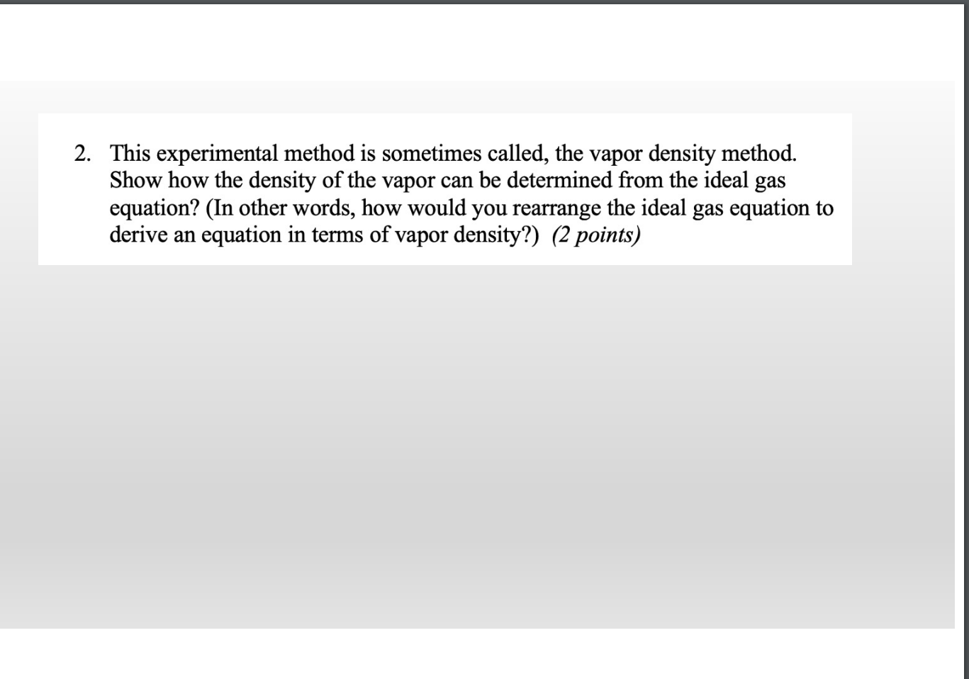 Solved This experimental method is sometimes called, the | Chegg.com