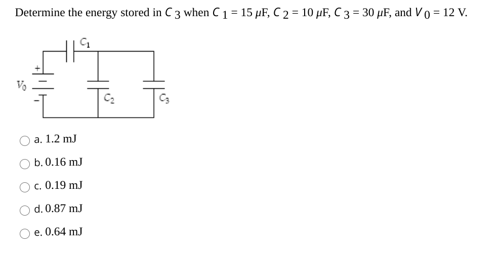 Solved Determine the energy stored in C 3 when C1 = 15 uF, C | Chegg.com
