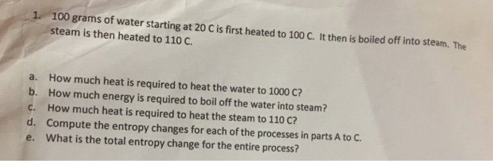 Solved 1. 100 grams of water starting at 20 C is first | Chegg.com
