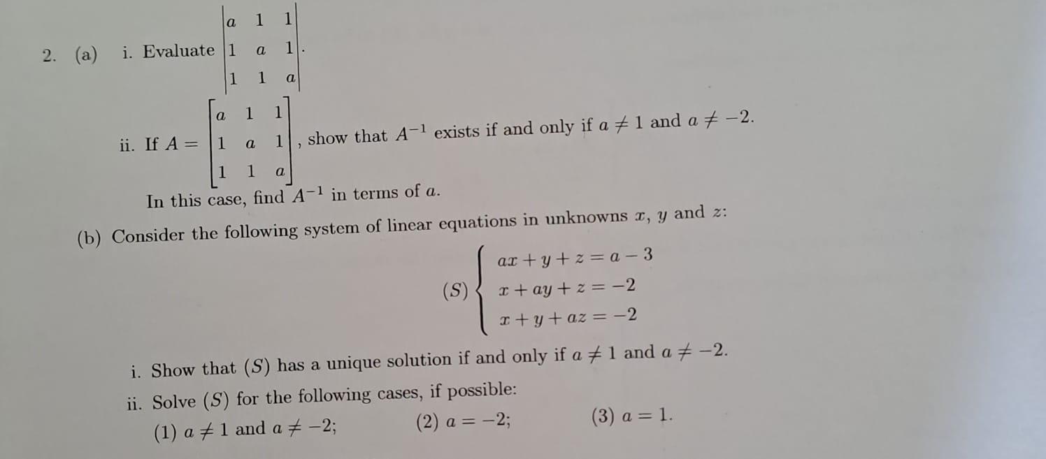 Solved (a) i. Evaluate ∣∣a111a111a∣∣ In this case, find A−1 | Chegg.com