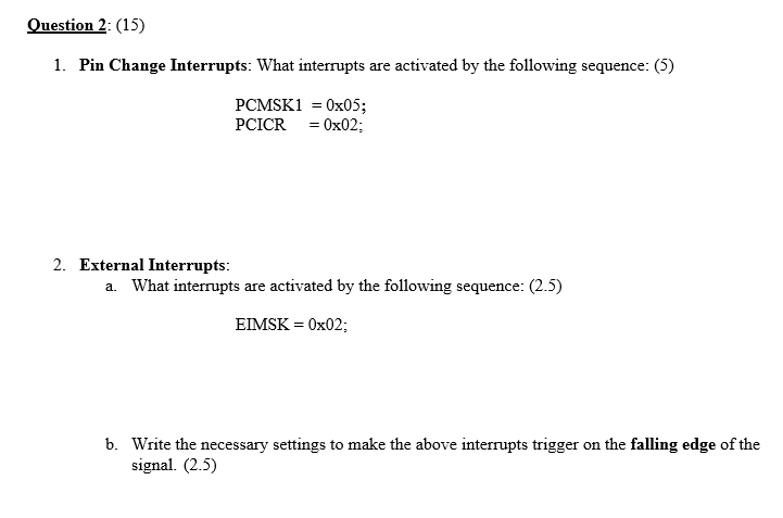 Solved Question 2: (15) 1. Pin Change Interrupts: What | Chegg.com