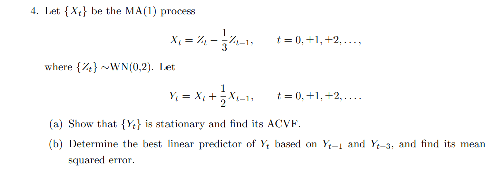 Solved 4. Let {Xt} be the MA(1) process | Chegg.com