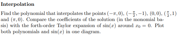 Solved Interpolation Find the polynomial that interpolates | Chegg.com