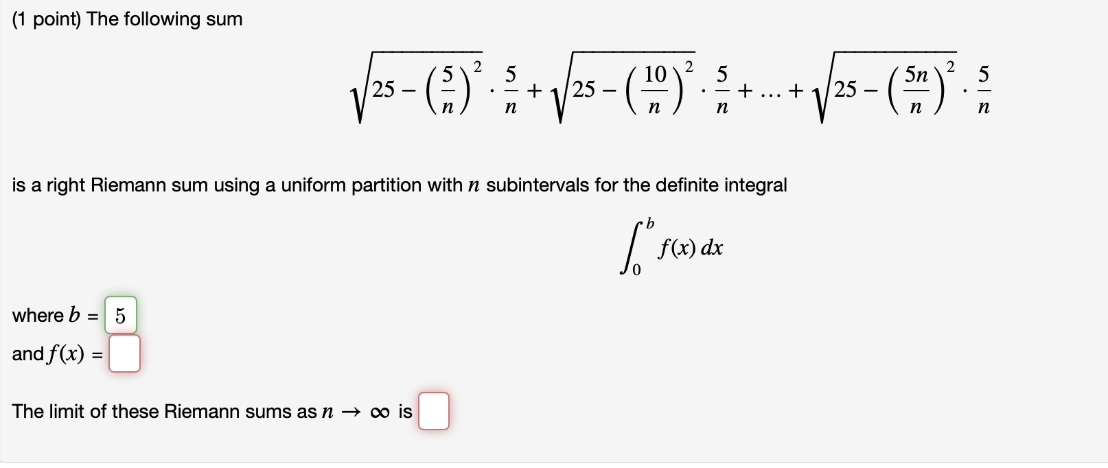Solved (1 point) The following sum 5n V23-(3) : +725-(*)*: + | Chegg.com