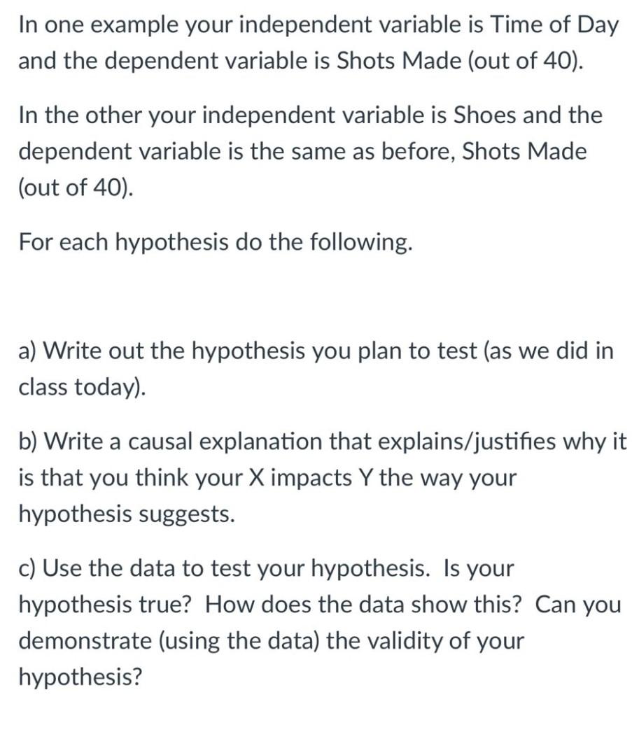Solved In one example your independent variable is Time of | Chegg.com