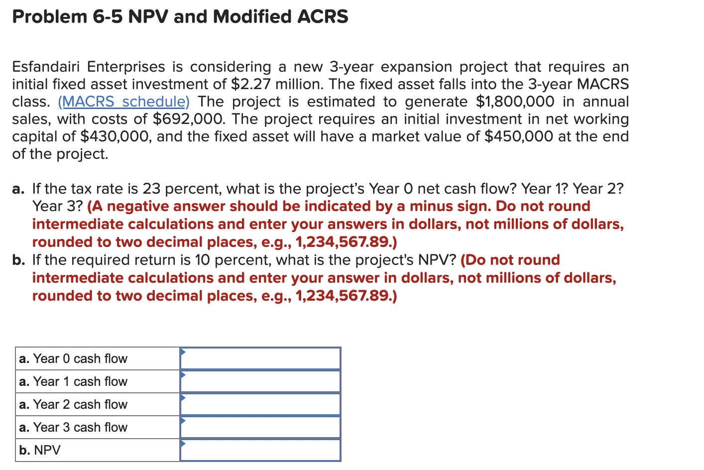 Solved Problem 6-5 ﻿NPV and Modified ACRSEsfandairi | Chegg.com
