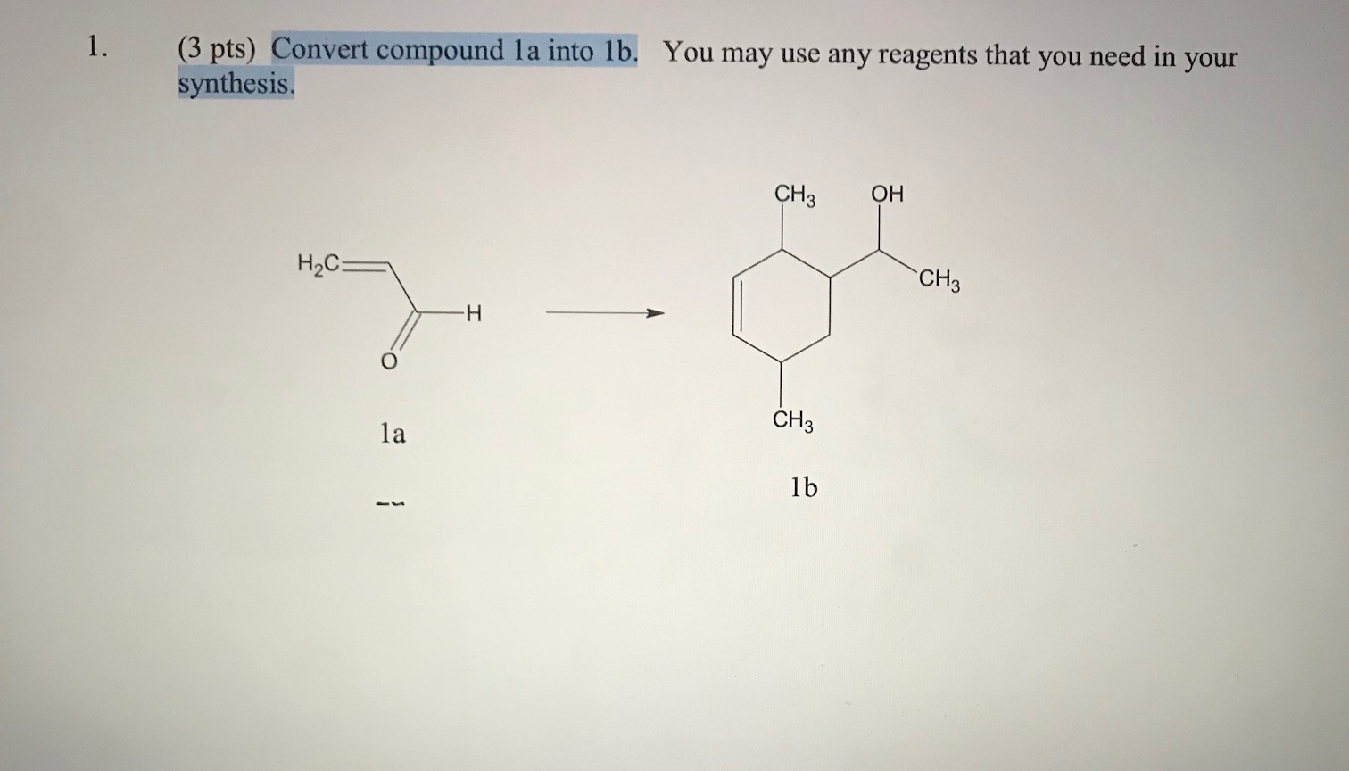 Solved 1. (3 pts) Convert compound la into lb. You may use | Chegg.com