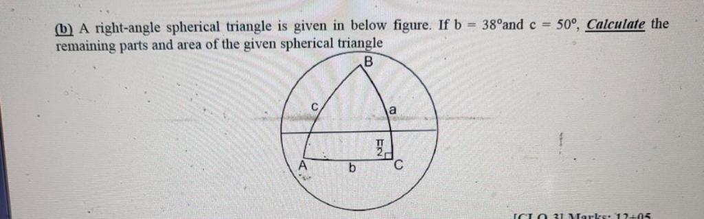 Solved (b) A right-angle spherical triangle is given in | Chegg.com