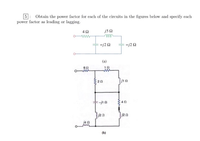 Solved Obtain the power factor for each of the circuits in | Chegg.com