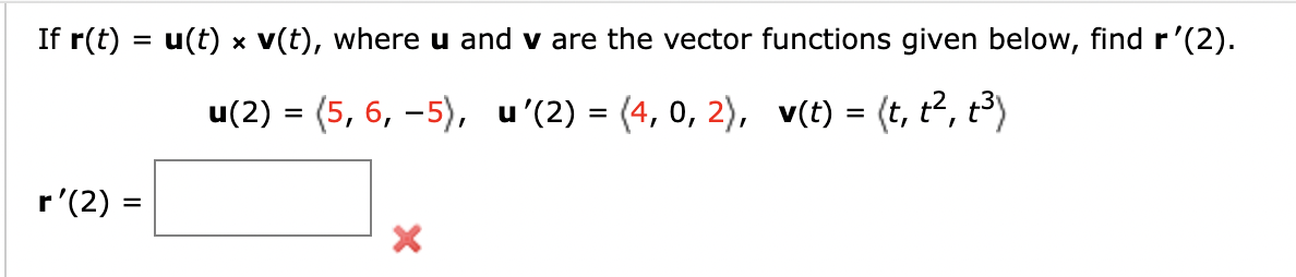 Solved If r(t)=u(t)×v(t), where u and v are the vector | Chegg.com