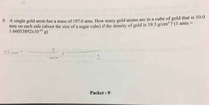 Solved 9. A single gold atom has a mass of 197.0 amu. How | Chegg.com
