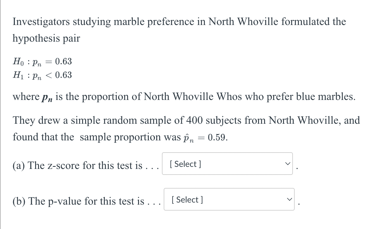 Solved Investigators studying marble preference in North | Chegg.com