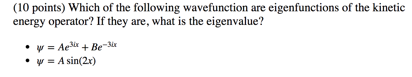 Solved (10 points) Which of the following wavefunction are | Chegg.com
