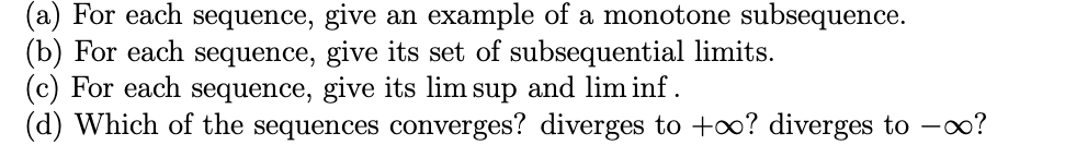 Solved bn=(−1)n+n1.(a) For each sequence, give an example of | Chegg.com