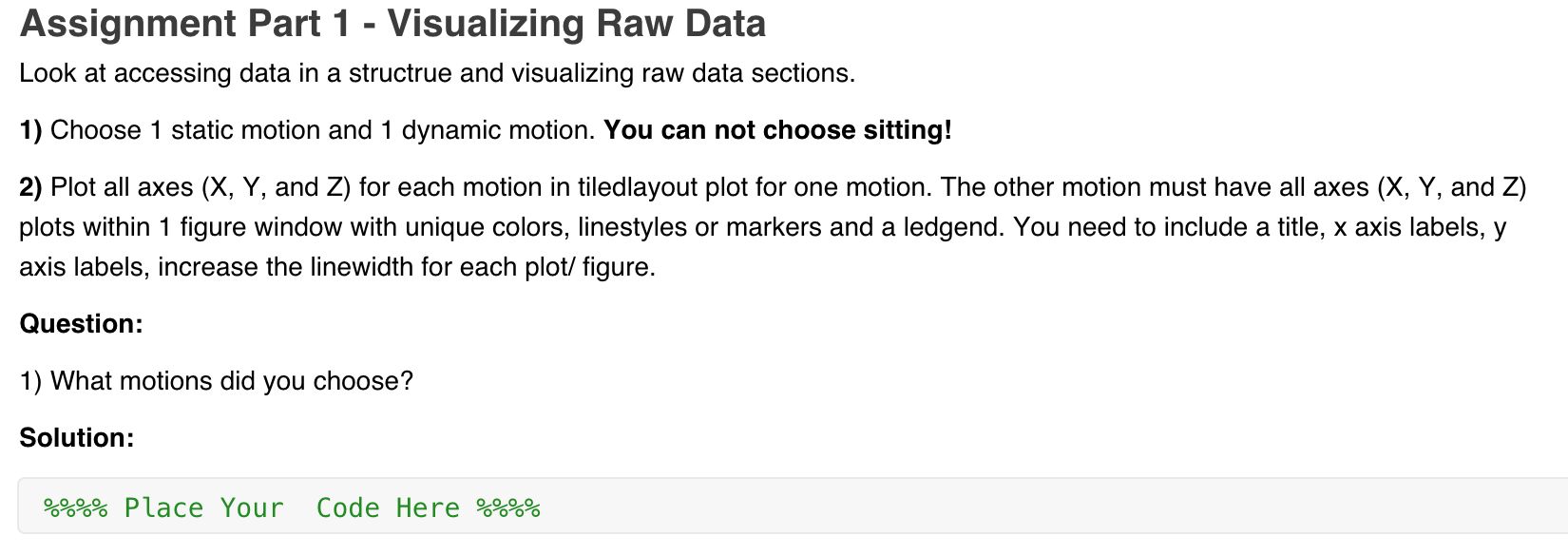 Assignment Part 1 - Visualizing Raw Data Look at | Chegg.com