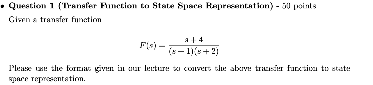 Solved • Question 1 (Transfer Function to State Space | Chegg.com