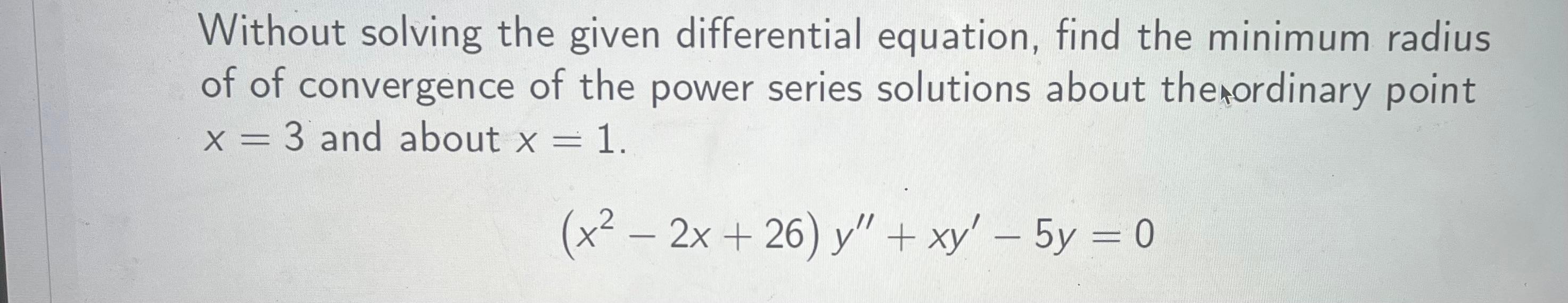 Solved Without solving the given differential equation, find | Chegg.com