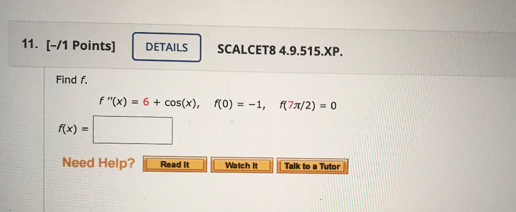 Solved 11. [-/1 Points] DETAILS SCALCET8 4.9.515.XP. Find f. | Chegg.com