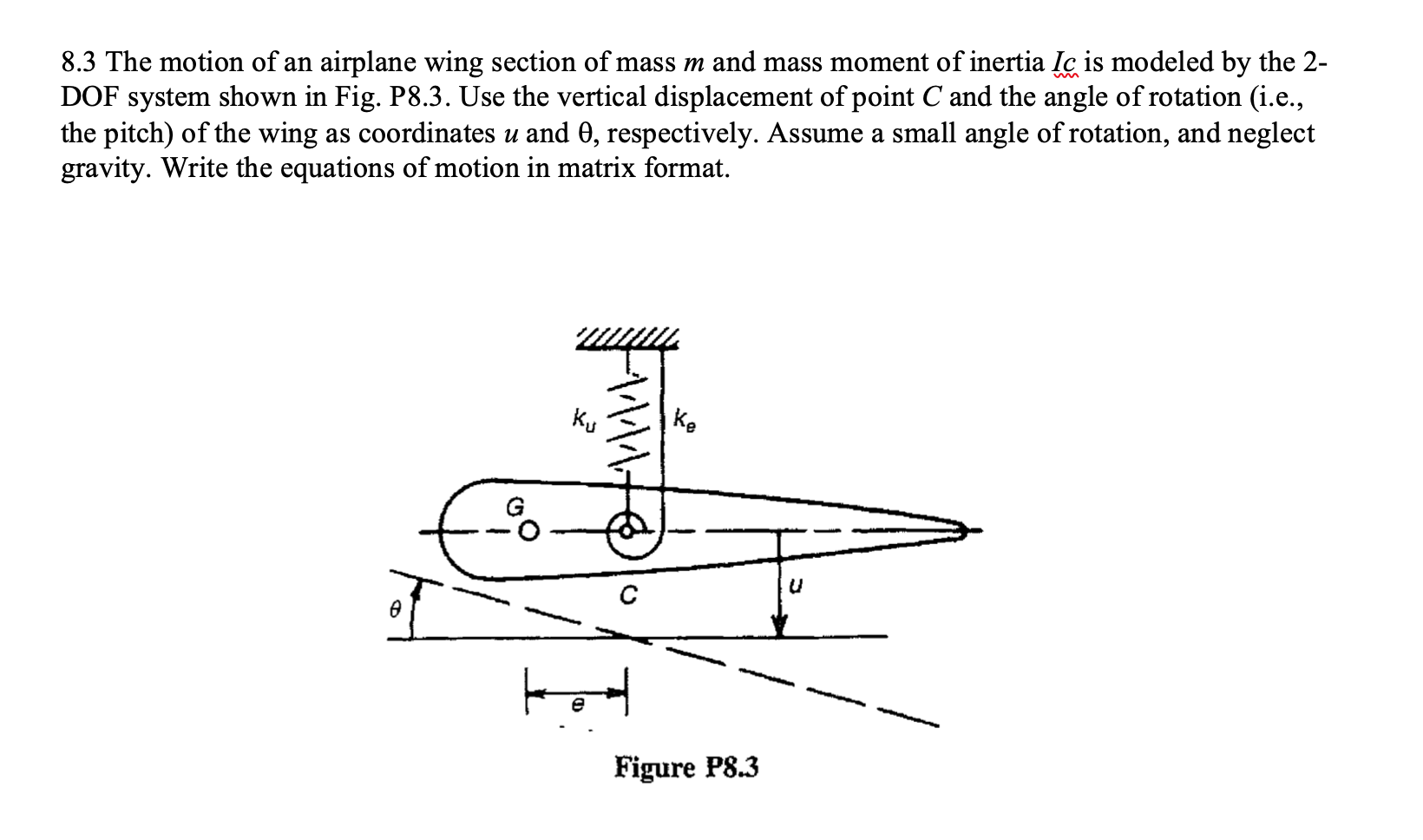 Solved a. Use Newton's second law to derive the equations of | Chegg.com