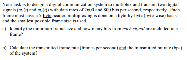 Solved Your task is to design a digital communication system | Chegg.com