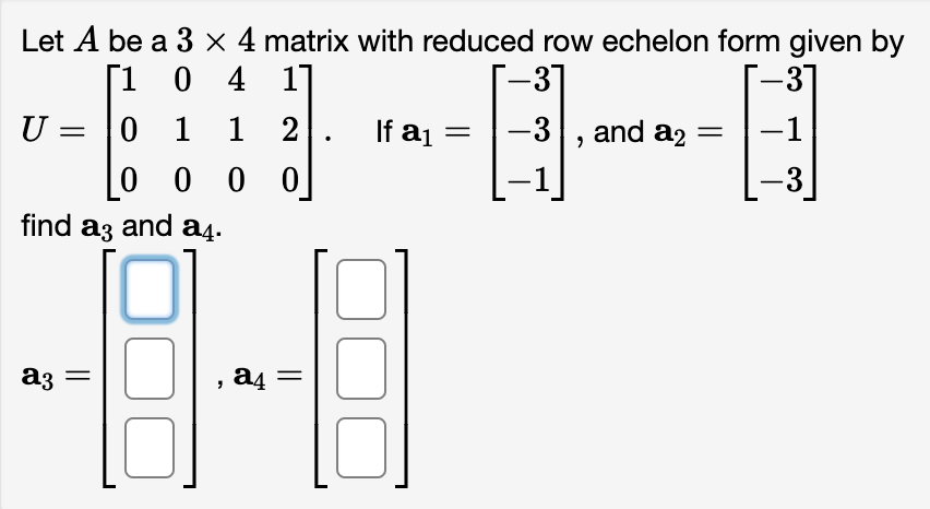 Solved Let A be a 4 x 5 matrix. If ai, a2, and a4 are | Chegg.com