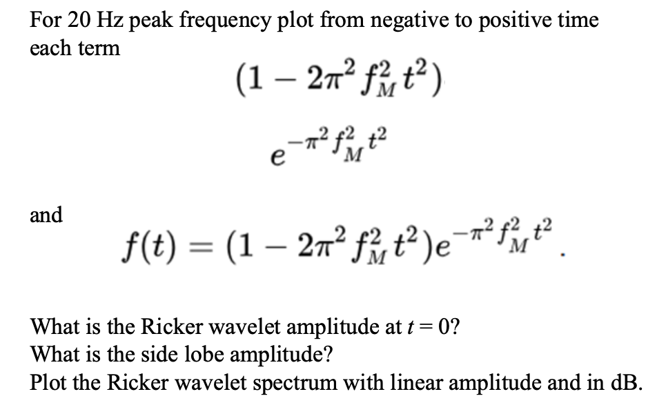 Solved For 20 Hz ﻿peak frequency plot from negative to | Chegg.com