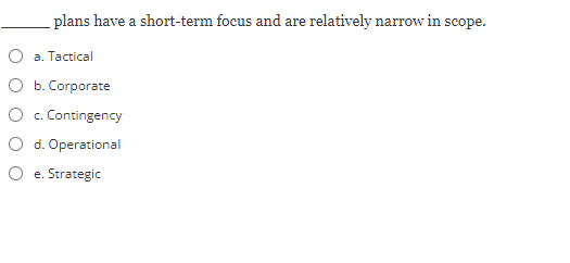 Solved plans have a short-term focus and are relatively | Chegg.com