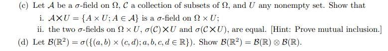 Solved (c) Let A be a σ-field on Ω,C a collection of subsets | Chegg.com