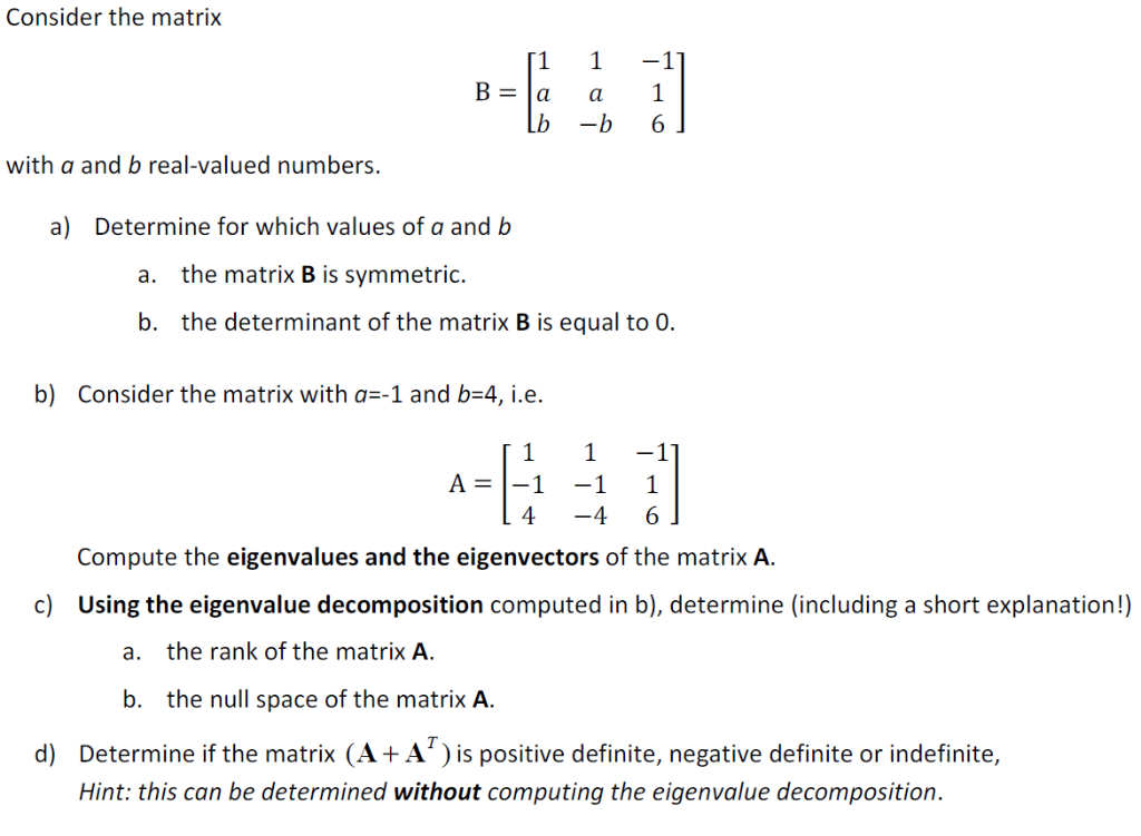 Solved Consider the matrix [1 B= la lb 1 a -b -1 1 6] with a | Chegg.com