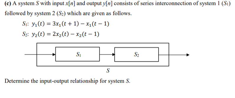 Solved (c) A system S with input x[n] and output y[n] | Chegg.com