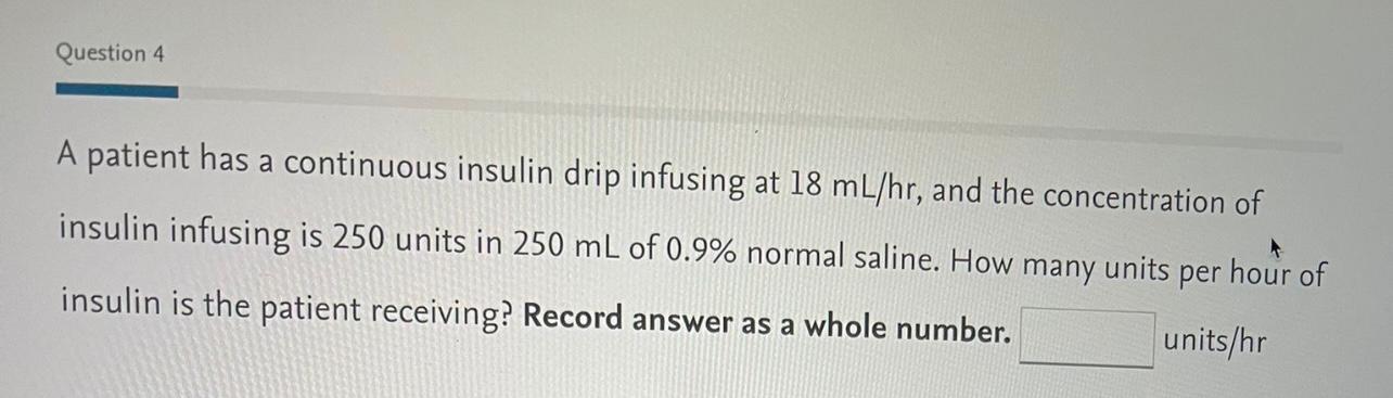 Solved A patient has a continuous insulin drip infusing at | Chegg.com