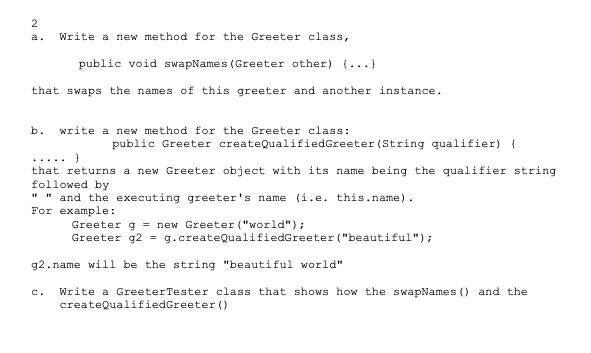 Solved 2 a. Write a new method for the Greeter class, public | Chegg.com