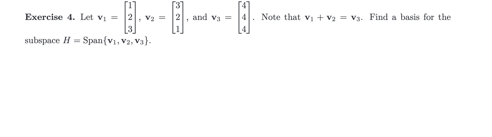 Solved (1) 3 Neo [4] · Note that vi + V2 = V3. Find a basis | Chegg.com