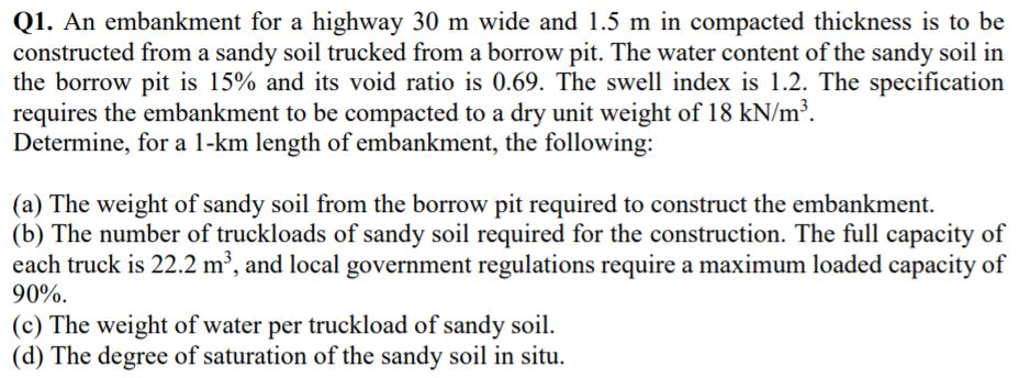 Solved Q1. An embankment for a highway 30 m wide and 1.5 m | Chegg.com